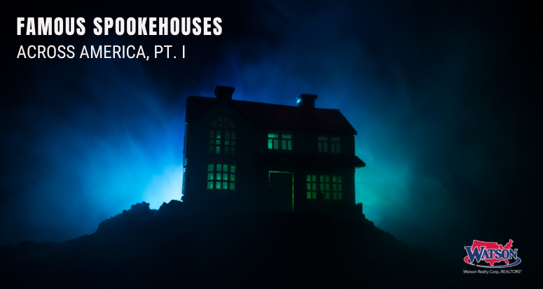 Famous Spookehouses Across America, Part I of II