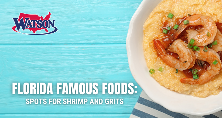 Florida Famous Foods: Spots for Shrimp and Grits | Watson Realty Corp.